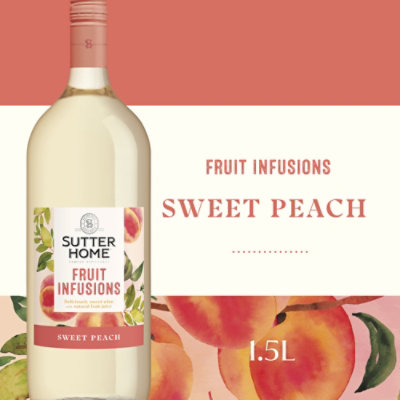 Sutter Home Fruit Infusions Sweet Peach White Wine Bottle - 1.5 Liter ...